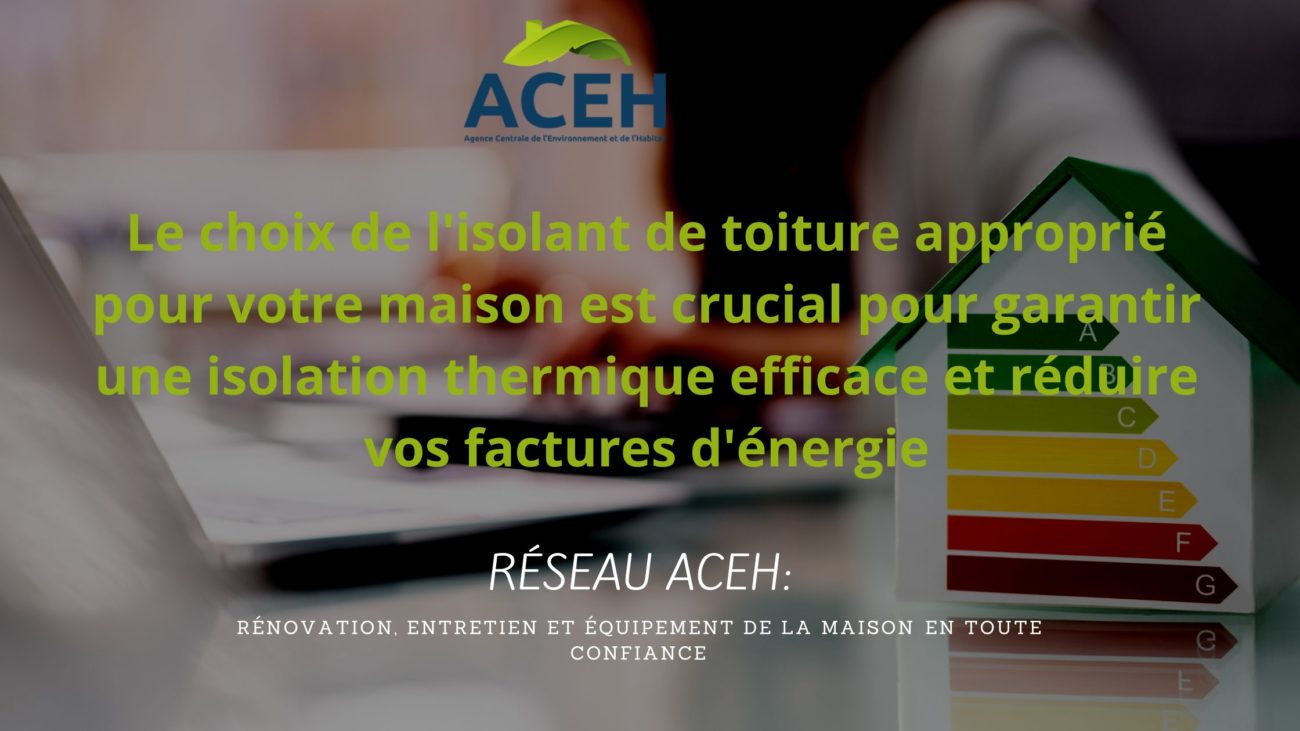 Isolation efficace de toiture : Guide pour un confort optimal - ACEH Isolation efficace de toiture : Guide pour un confort optimal - ACEH